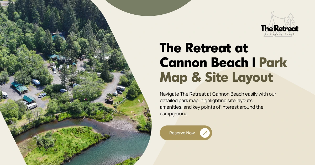 The Retreat at Cannon Beach | Park Map & Site Layout